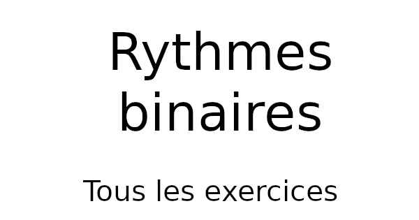 Exercices rythmiques binaires